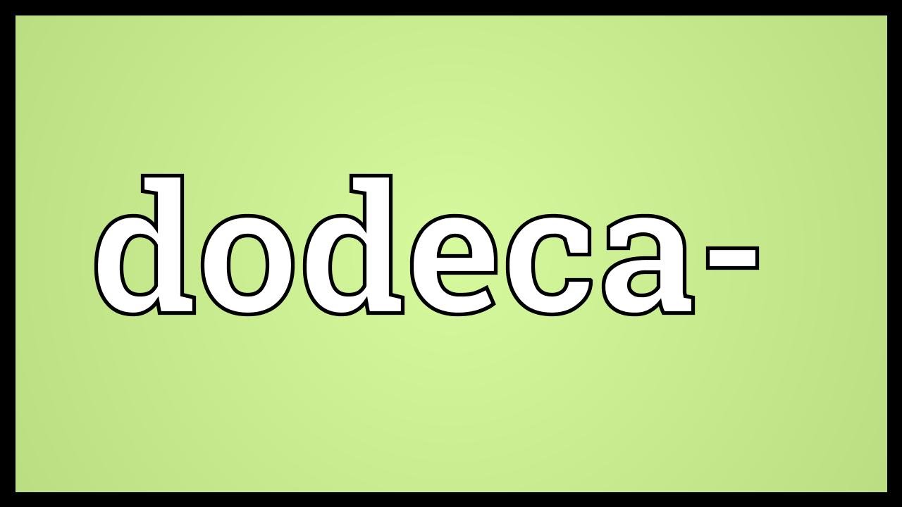 Dodeca- Meaning - YouTube