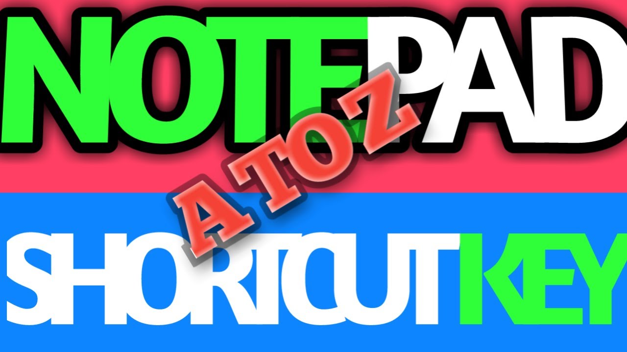 Most Useful Shortcut Key For Notepad A To Z YouTube most-useful-shortcut-key-for-notepad-a-to-z-youtube