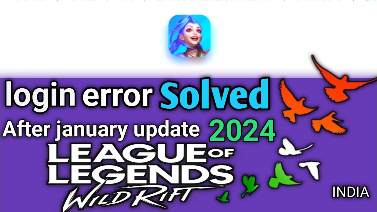 Don't Miss Out on Wild Rift! Resolving Login Issues in India's League ...