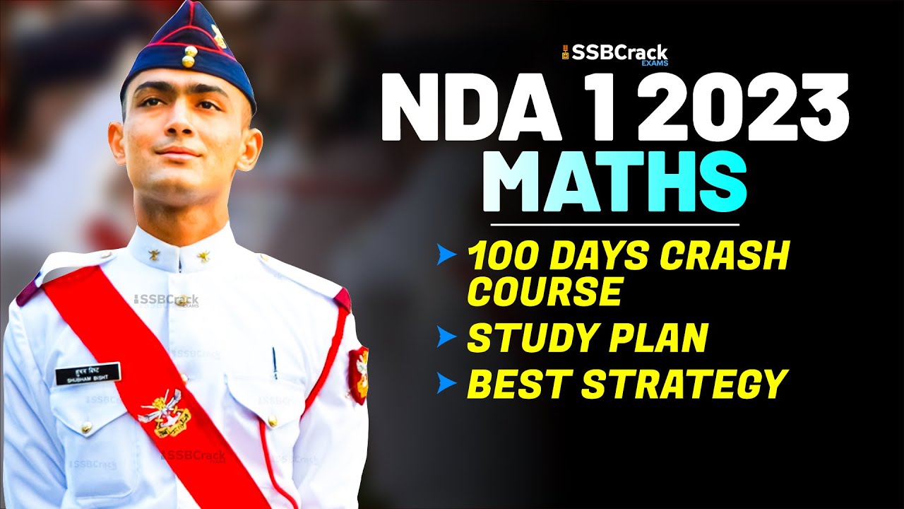NDA 1 2023 Exam Mathematics 100 Days Crash Course Study Plan & Best ...