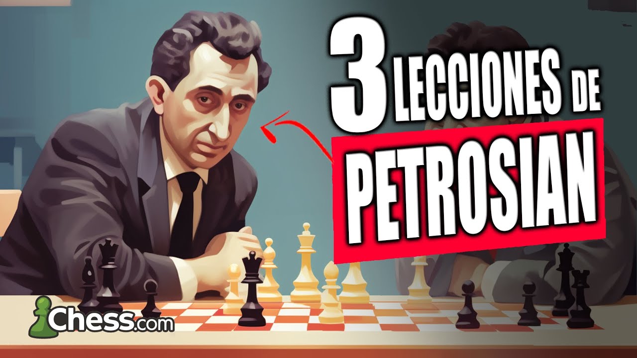 3 LECCIONES de Tigran PETROSIAN - Ajedrez en Chess.com - YouTube
