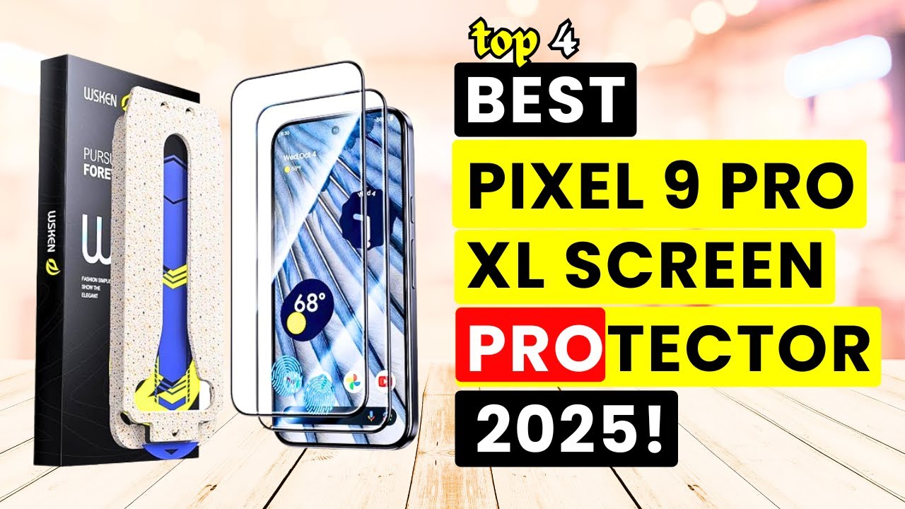 Top 4 Best Google Pixel 9 Pro XL Screen Protectors 2025! 🔥🔥 - YouTube