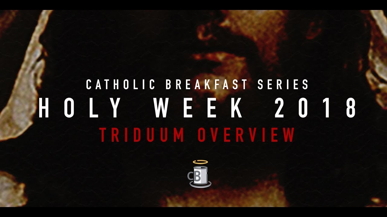 Holy Week: Triduum Overview - YouTube