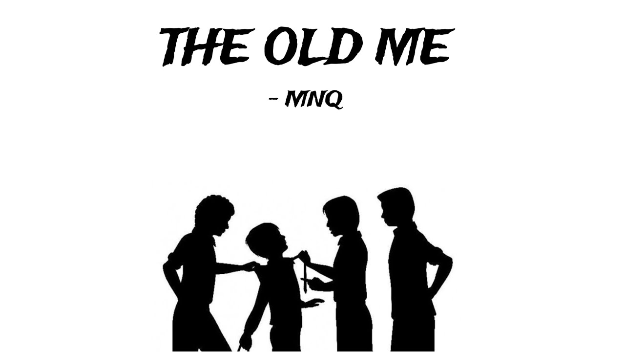 THE OLD ME | MNQ | official audio - YouTube