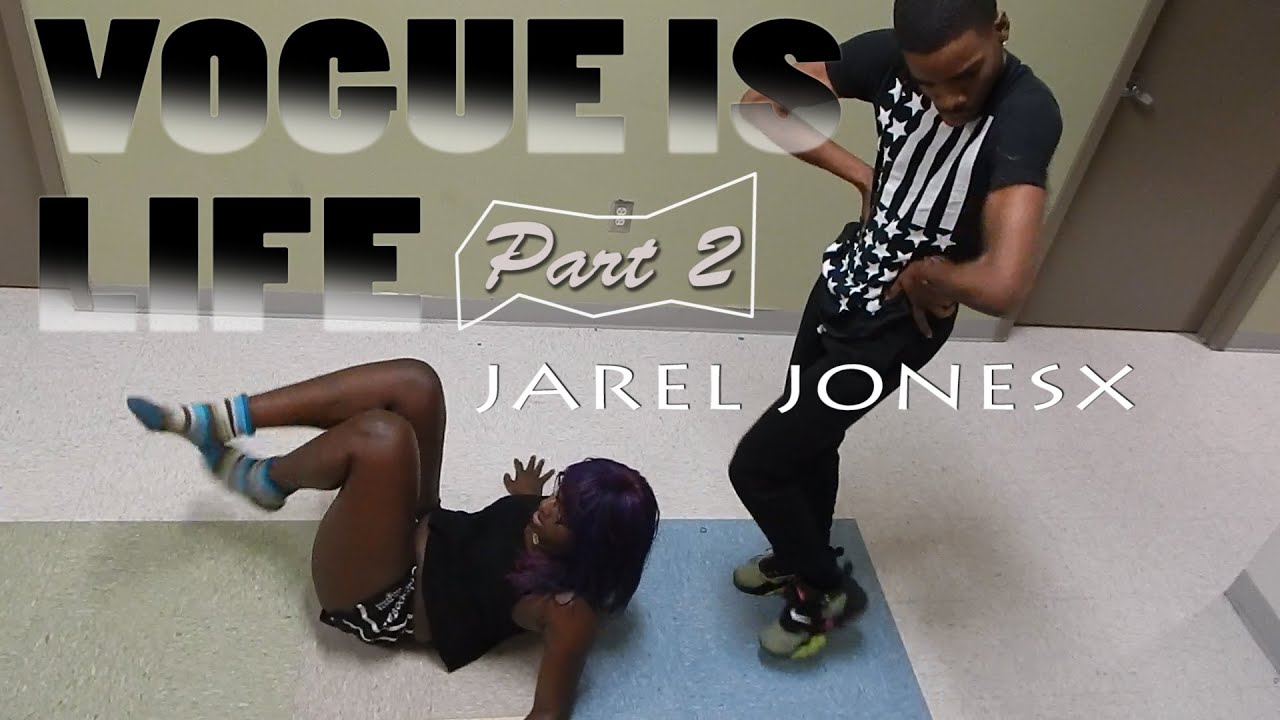 VOGUE IS LIFE Part 2 | JAREL JONESX - YouTube