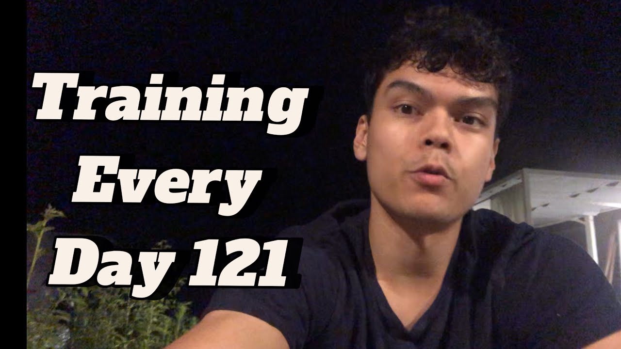 Training Every Day 121 - YouTube