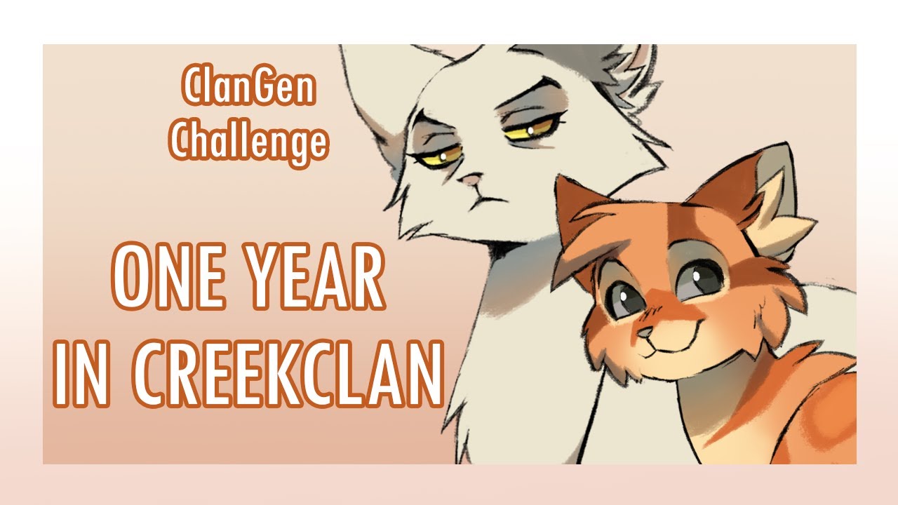 One Year With CreekClan - CLANGEN CHALLENGE - YouTube