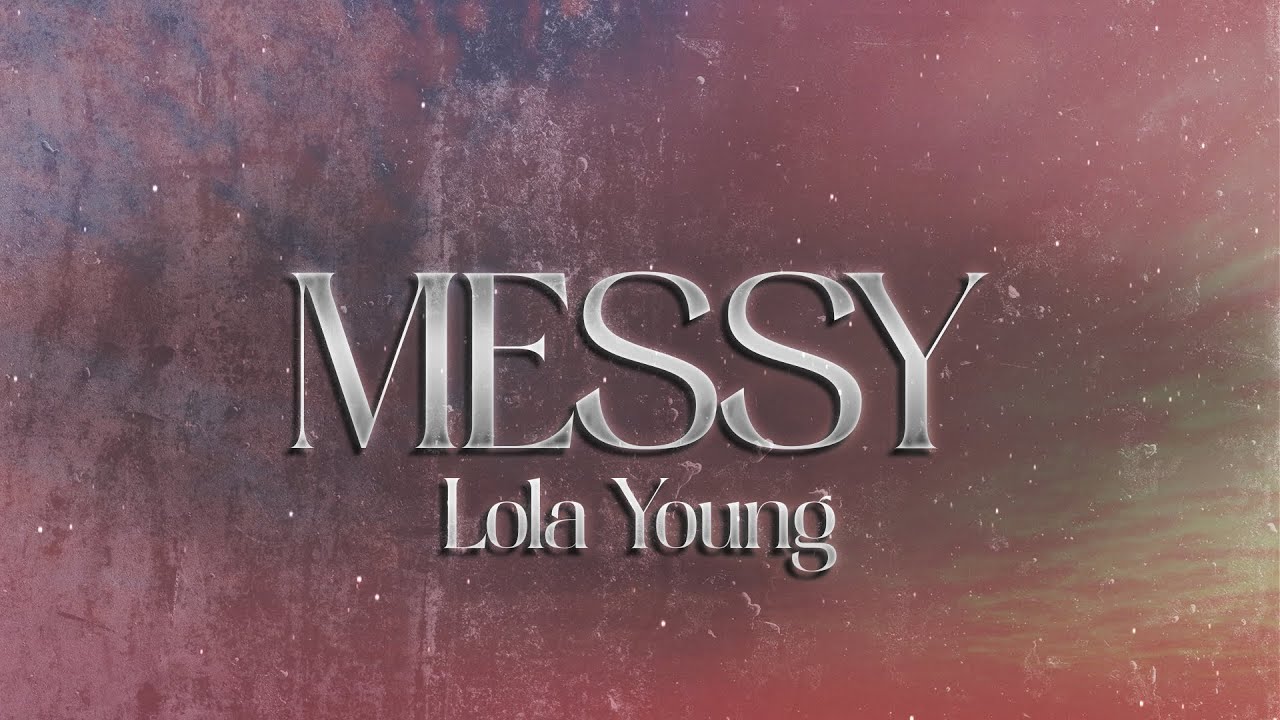 Lola Young - Messy (Lyrics) - YouTube