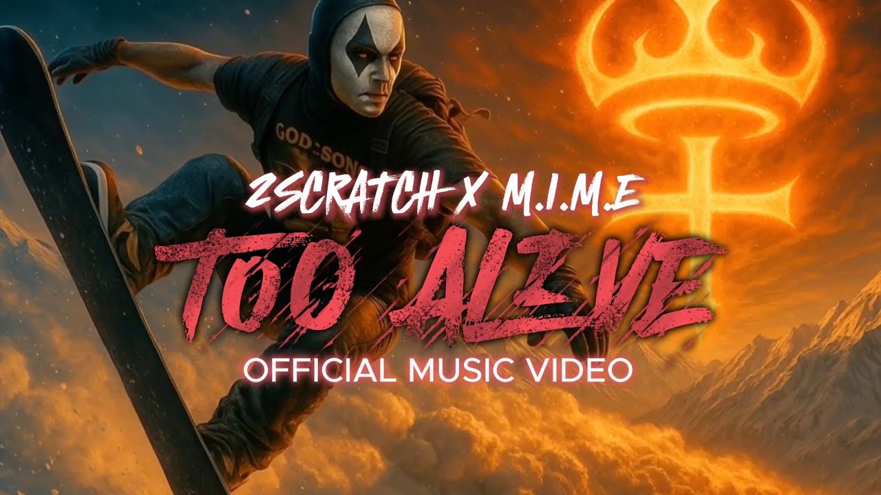2SCRATCH X M.I.M.E - TOO ALIVE [OFFICIAL MUSIC VIDEO] - YouTube