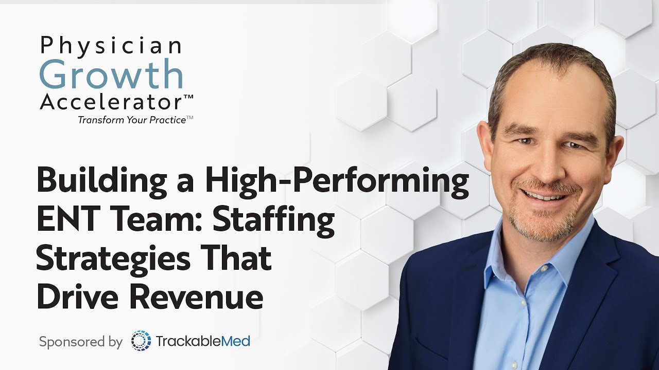 Building a High-Performing ENT Team: Staffing Strategies That Drive ...