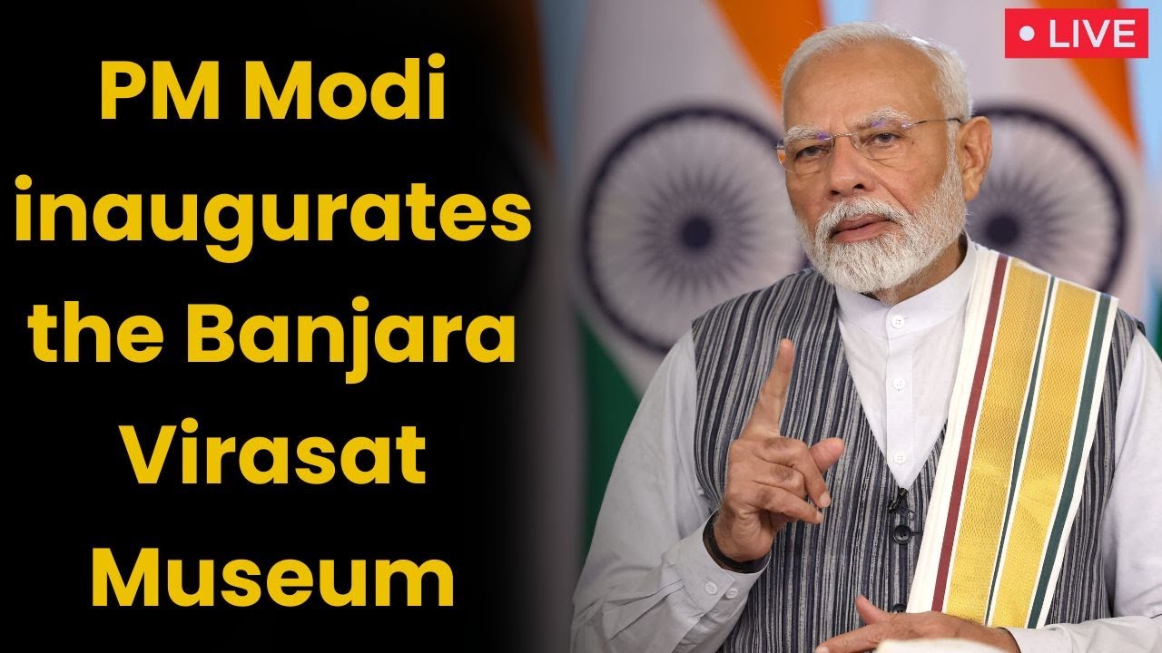 LIVE: PM Narendra Modi inaugurates the Banjara Virasat Museum in Washim ...
