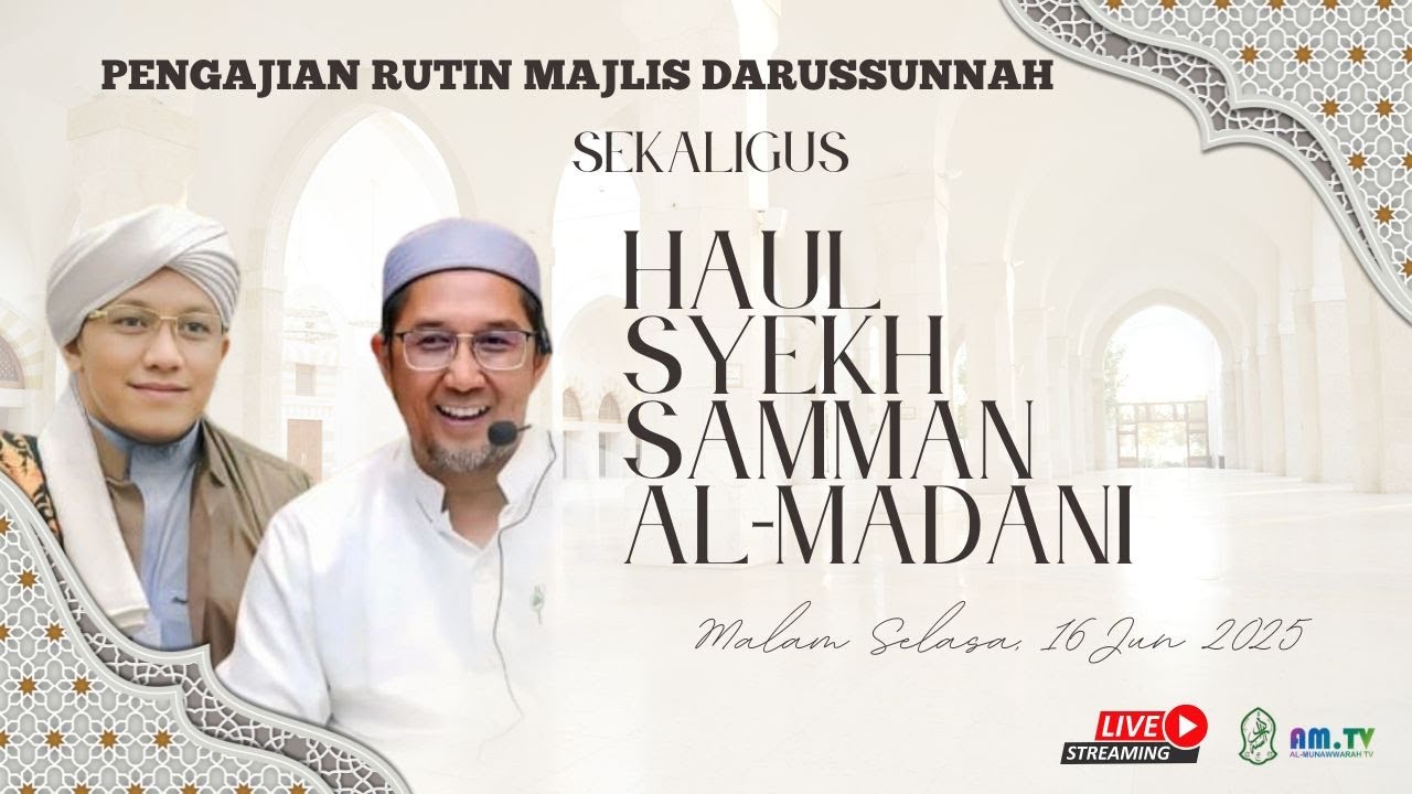 PERINGATAN HAUL SYEKH MUHAMMAD BIN ABDUL KARIM AS - SAMMAN AL - MADANI ...