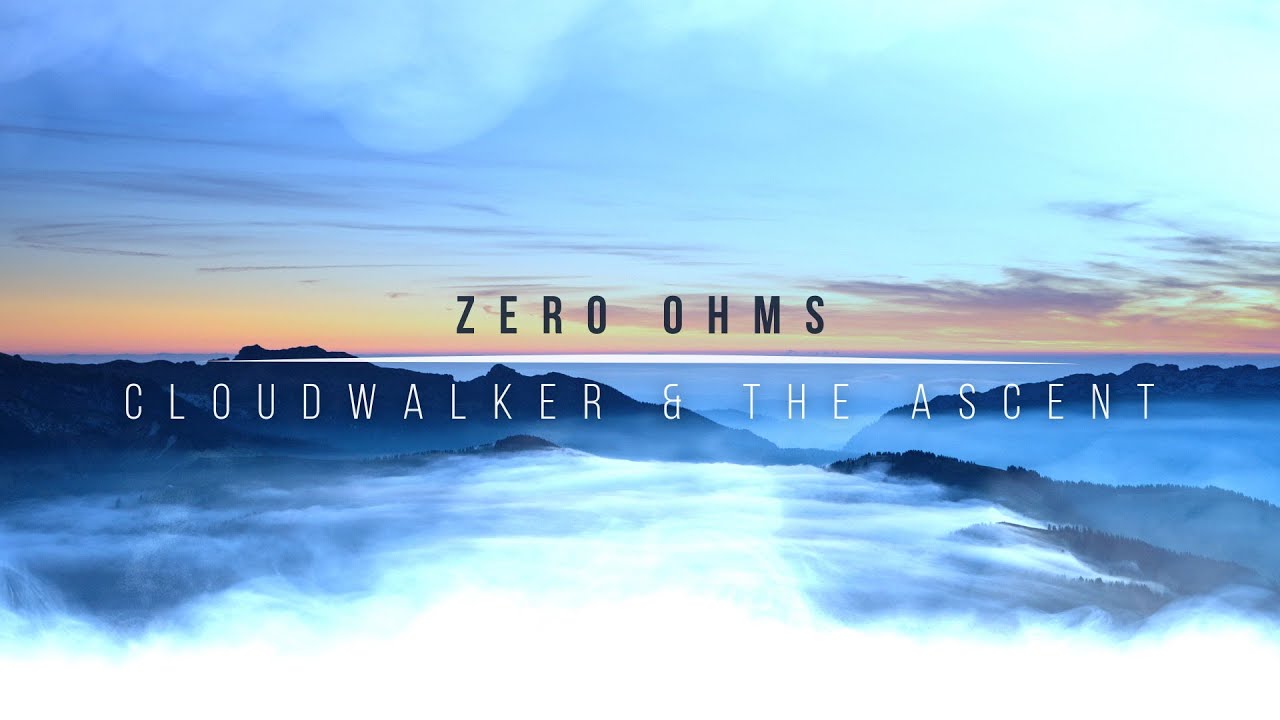 Zero Ohms – Cloudwalker & The Ascent - YouTube