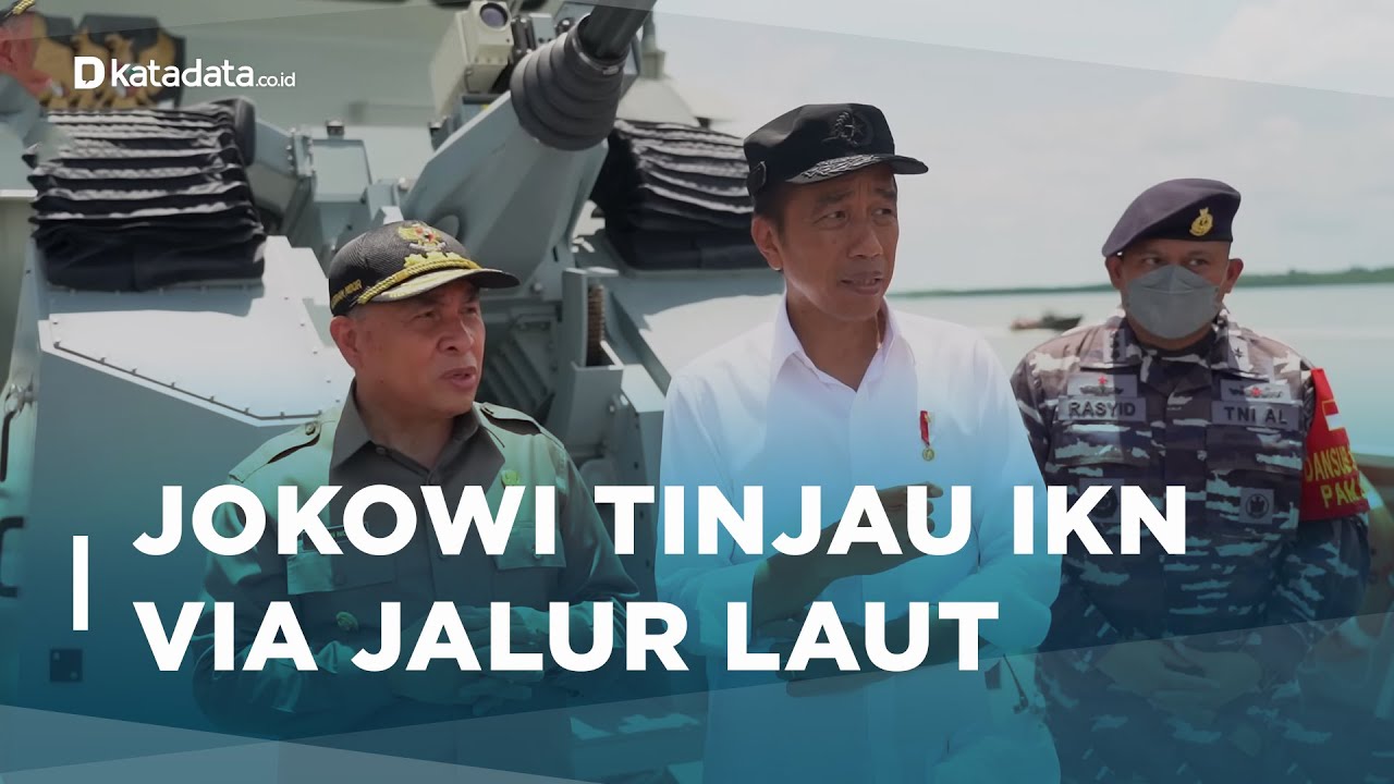 Lewat Jalur Laut, Jokowi Tinjau Pembangunan IKN Nusantara | Katadata ...