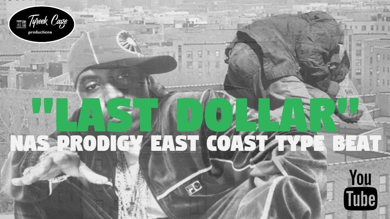 Nas x Prodigy x NY Storytelling Type Beat NEW 2019 - "Last Dollar ...