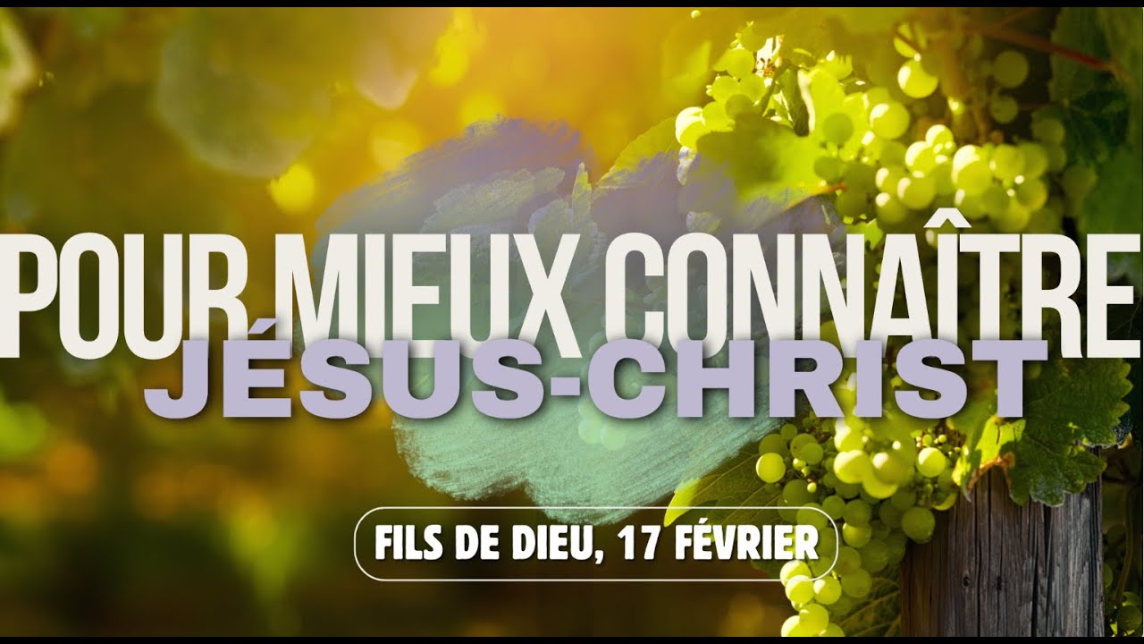 Pour Mieux Connaître Jésus-Christ, Ellen G. White — Fils de Dieu, 17 ...