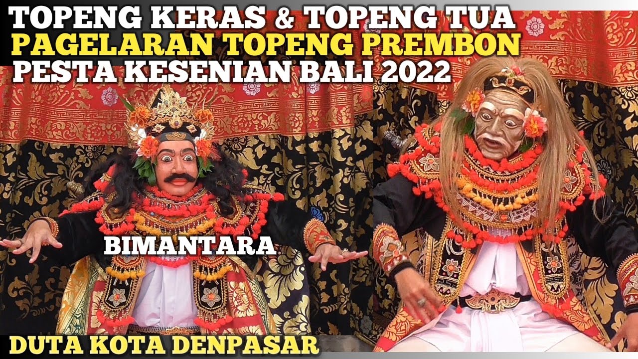 TARI TOPENG KERAS & TOPENG TUA PKB 2022 - DUTA KOTA DENPASAR ...