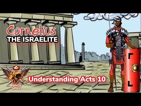 Cornelius The Israelite, understanding Acts 10 - YouTube
