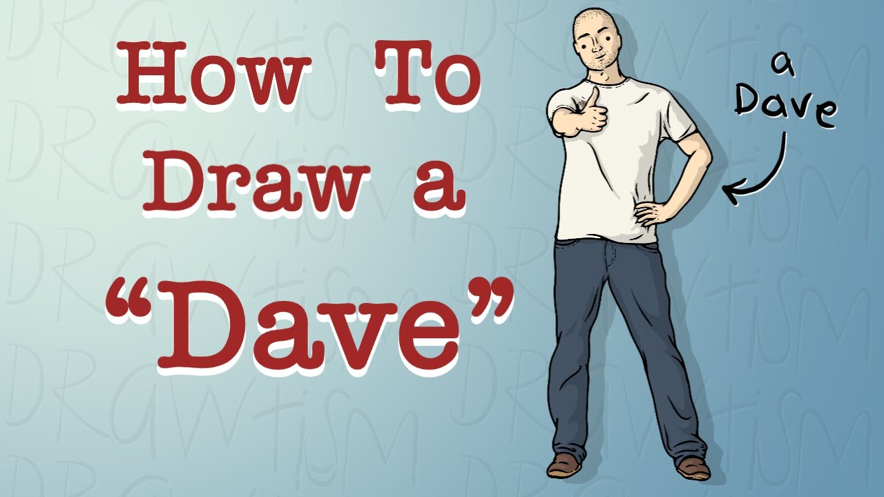 How to Drawtism: a 'Dave' - YouTube