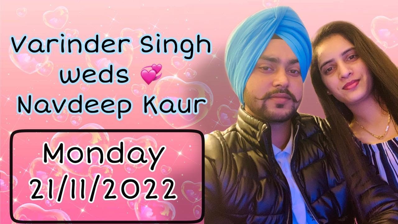Varinder singh weds Navdeep kaur by singla studio dugal(6283982254 ...