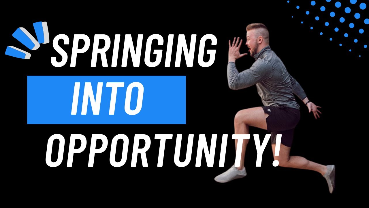 Spring Into Opportunity: Unlocking the 5 Essential Steps to Embrace ...