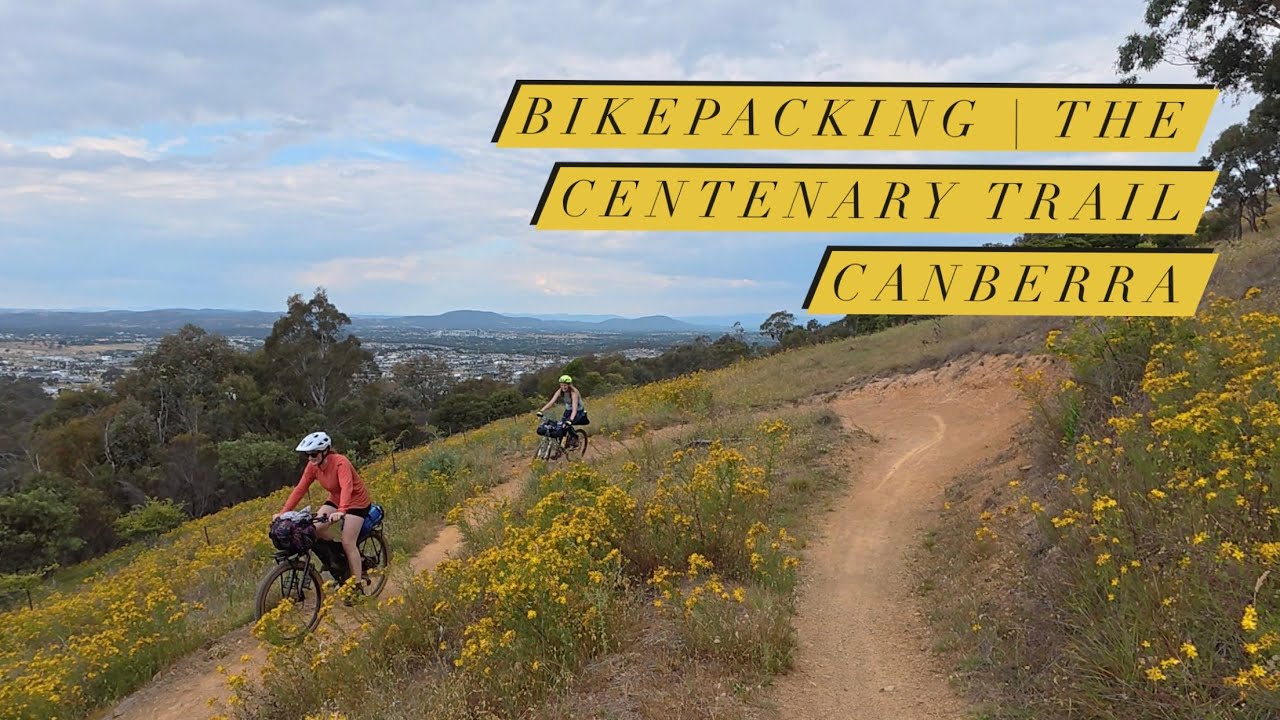 Bikepacking The Centenary Trail Canberra - YouTube