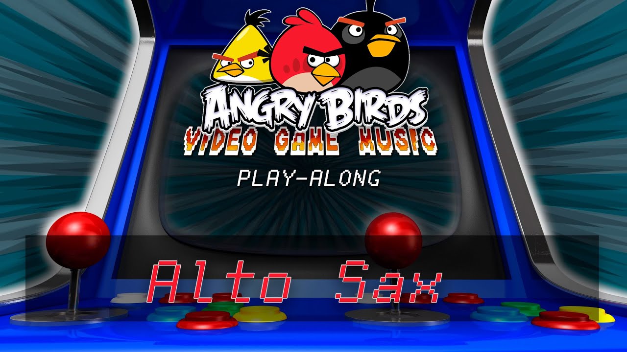 ANGRY BIRDS play-along ALTO SAX - YouTube