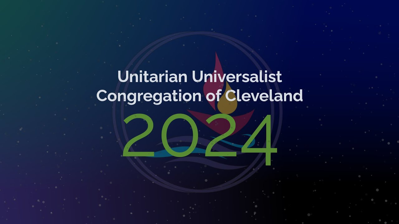2024 in Review: Unitarian Universalist Congregation of Cleveland - YouTube