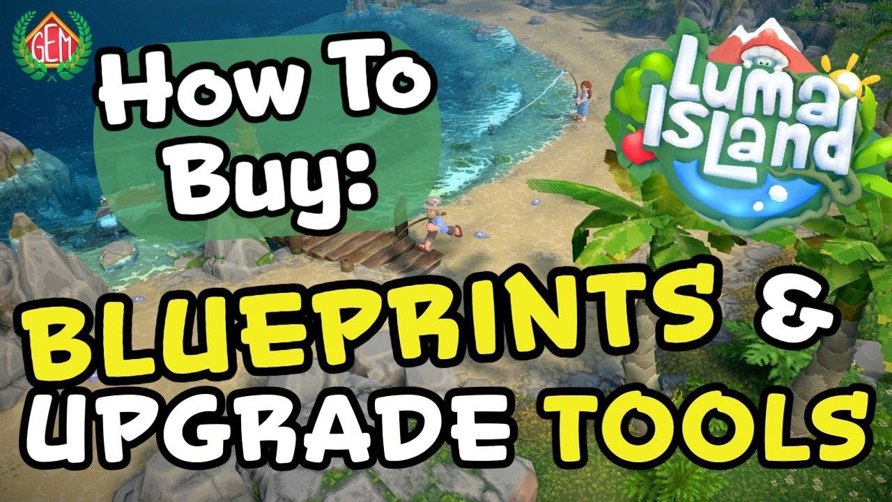 Luma Island How to Buy Blueprints and Upgrade Tools - YouTube