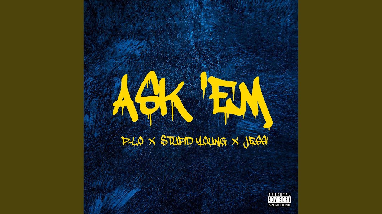 Ask 'Em (feat. P-Lo & Jessi) - YouTube