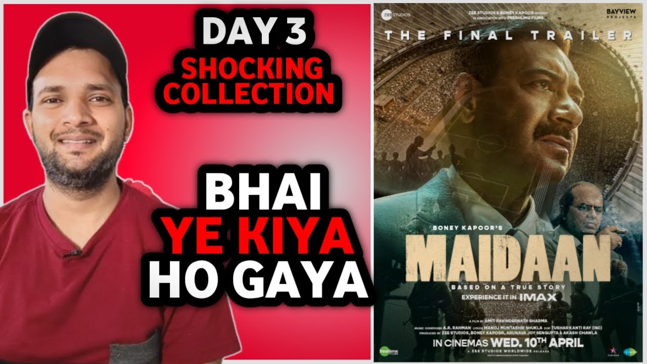 Maidaan Day 3 Collection Final | Maidaan Day 3 World wide collection ...