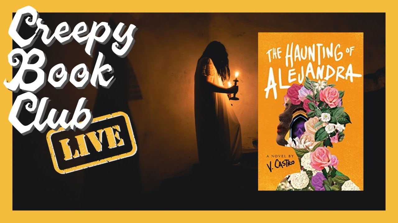 The Haunting of Alejandra (V Castro) | Creepy Book Club - YouTube