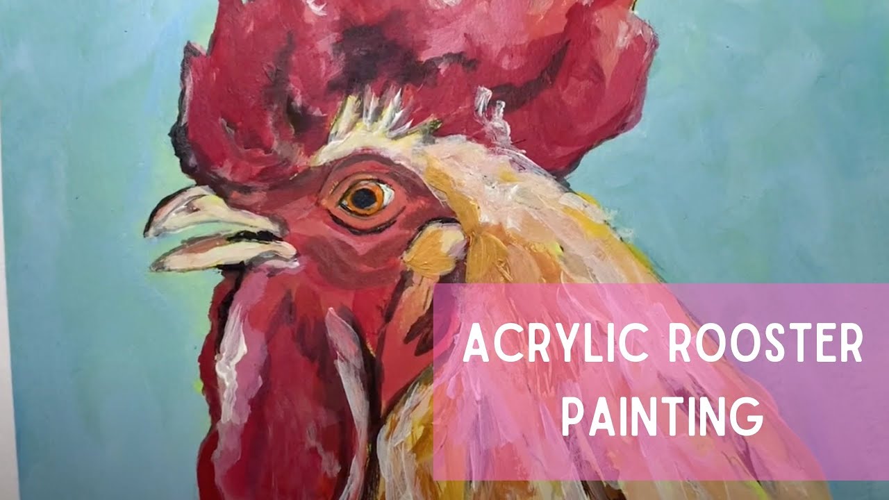 Painting a Rooster with Acrylic - YouTube
