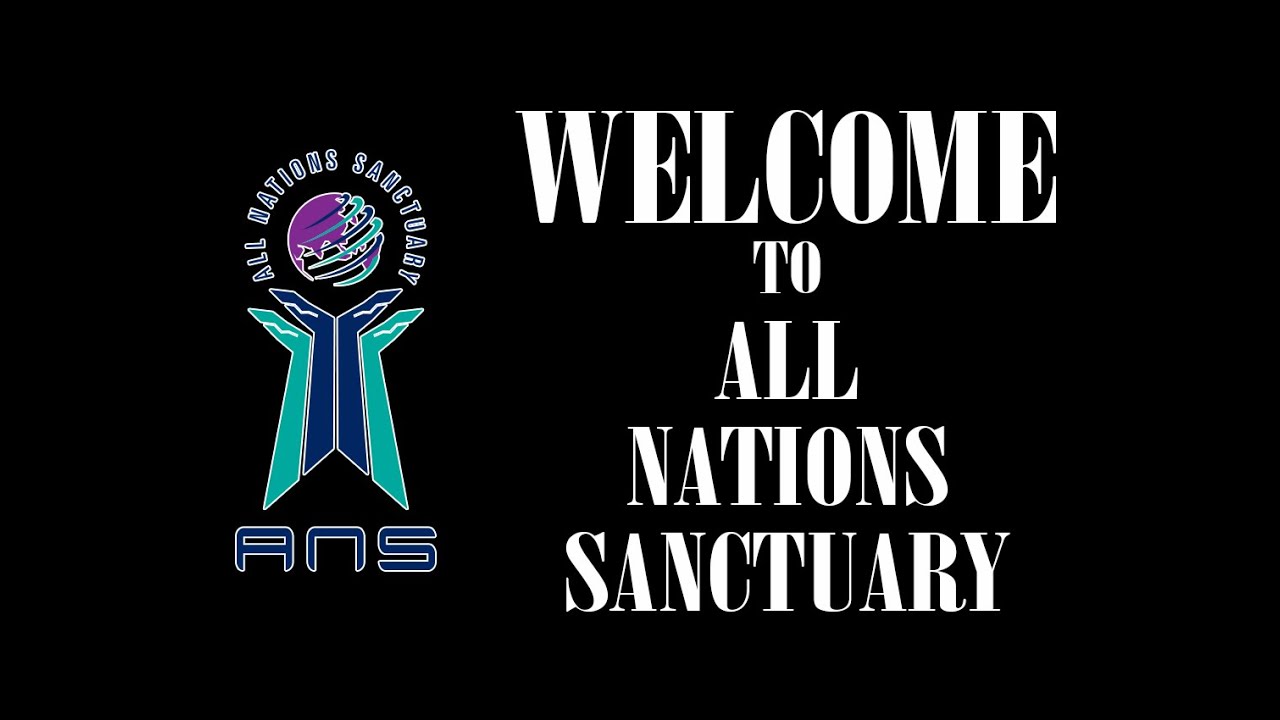 WELCOME TO ALL NATIONS SANCTUARY - YouTube