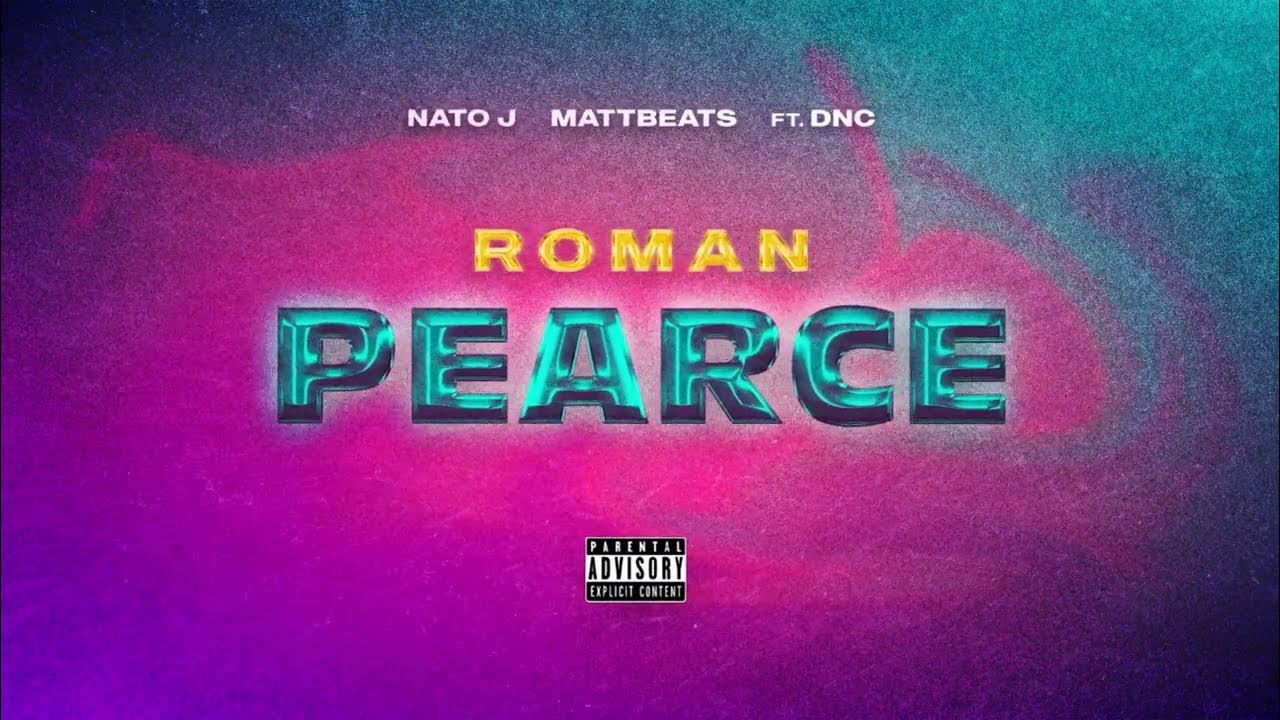 Nato J, MattBeats - ROMAN PEARCE (ft. DNC) - YouTube