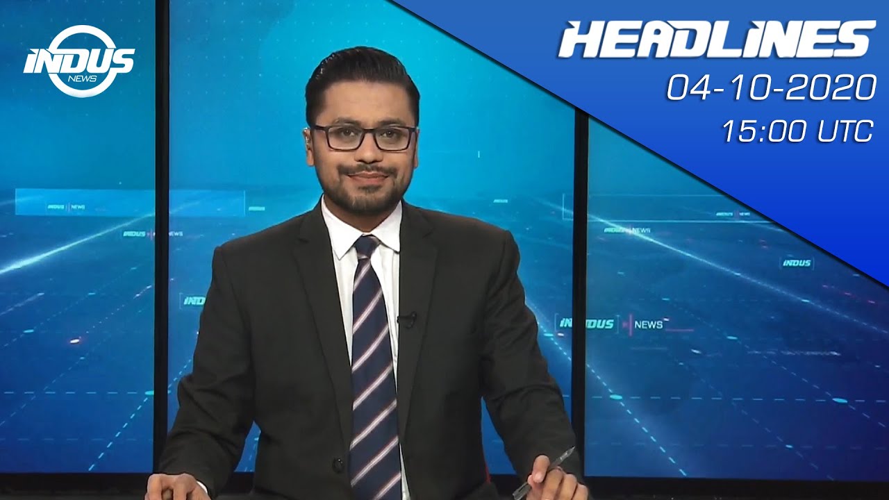Indus News Headlines | 15:00 UTC | 04 October 2020 - YouTube