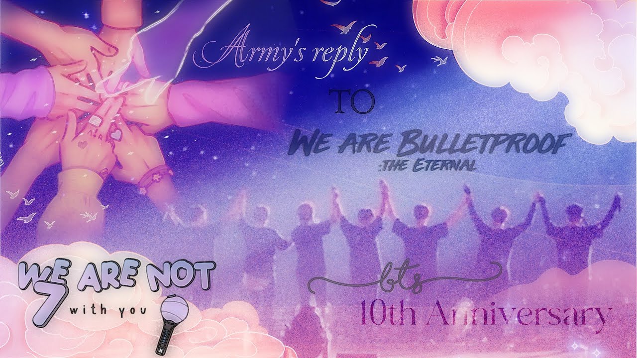 BTS We are Bulletproof : ARMY Reply Version | BTS Festa 2023 | 10 years ...