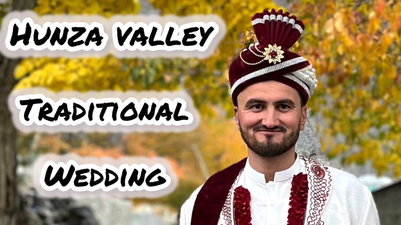 Mr. Zubair & Samina Wedding || Hunza Gilgit Baltistan || # ...