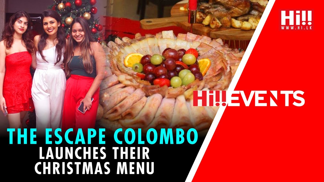Hi!! Events | The Escape Colombo Launches Their Christmas Menu - YouTube