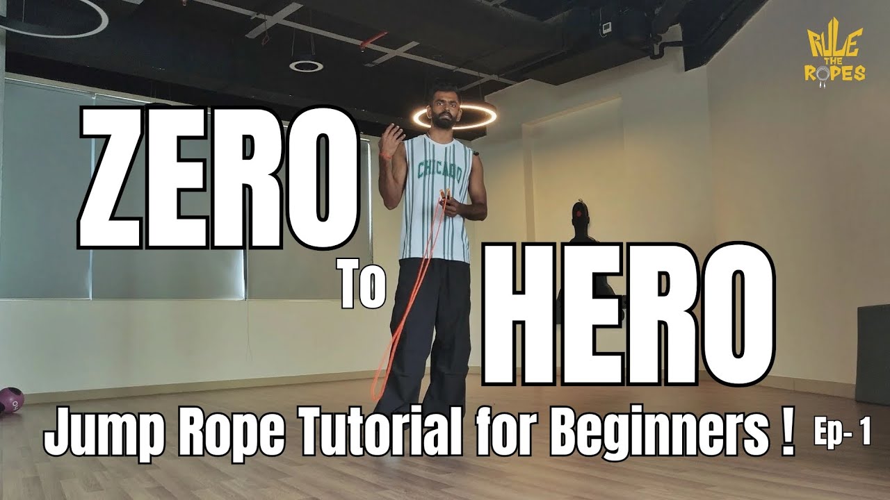 ZERO to HERO - Extreme Beginners Jump Rope Tutorial by Coach Aman Verma ...