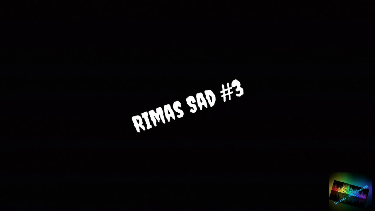 Rimas Sad #3 - YouTube