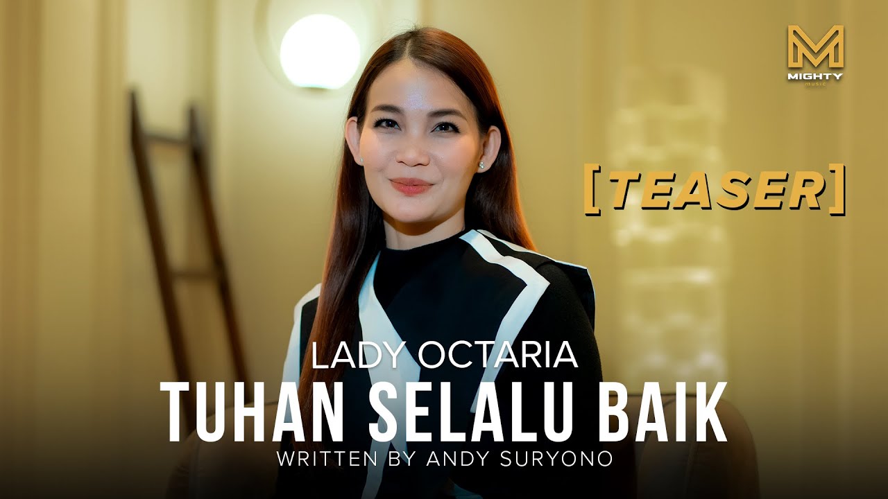[TEASER] TUHAN SELALU BAIK - LADY OCTARIA - YouTube