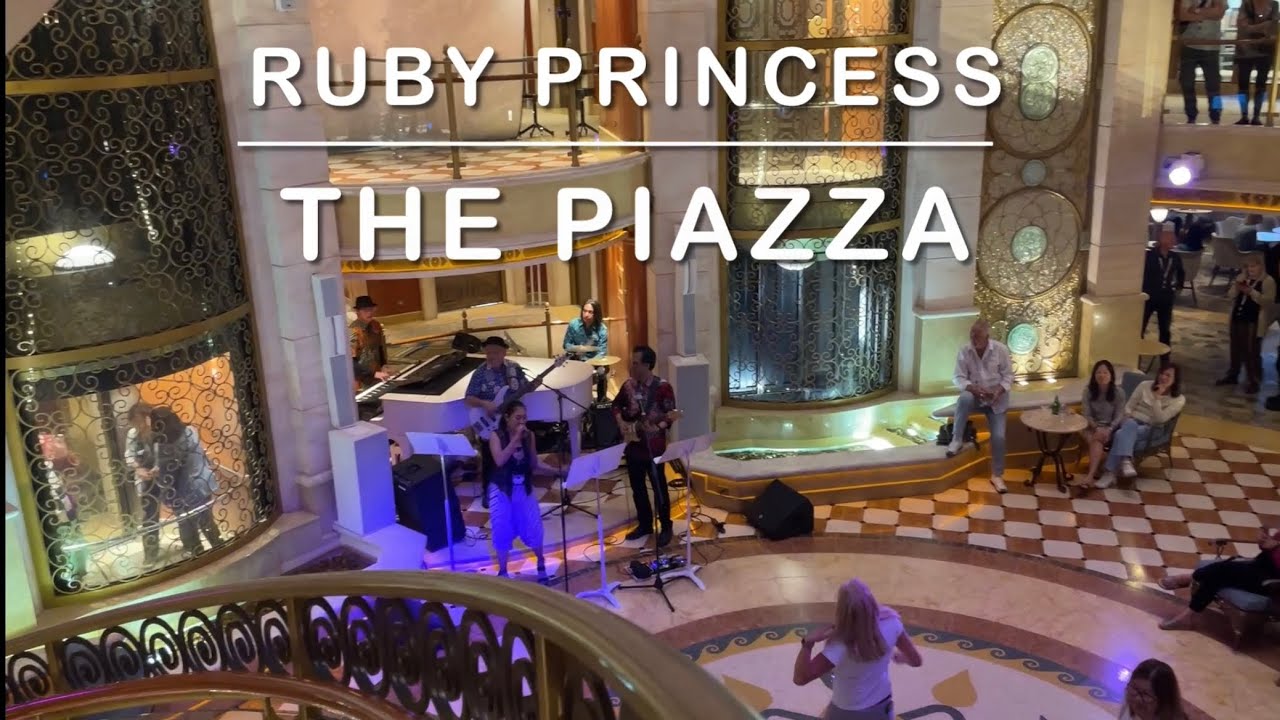 Ruby Princess Cruise - The Piazza Entertainment - YouTube