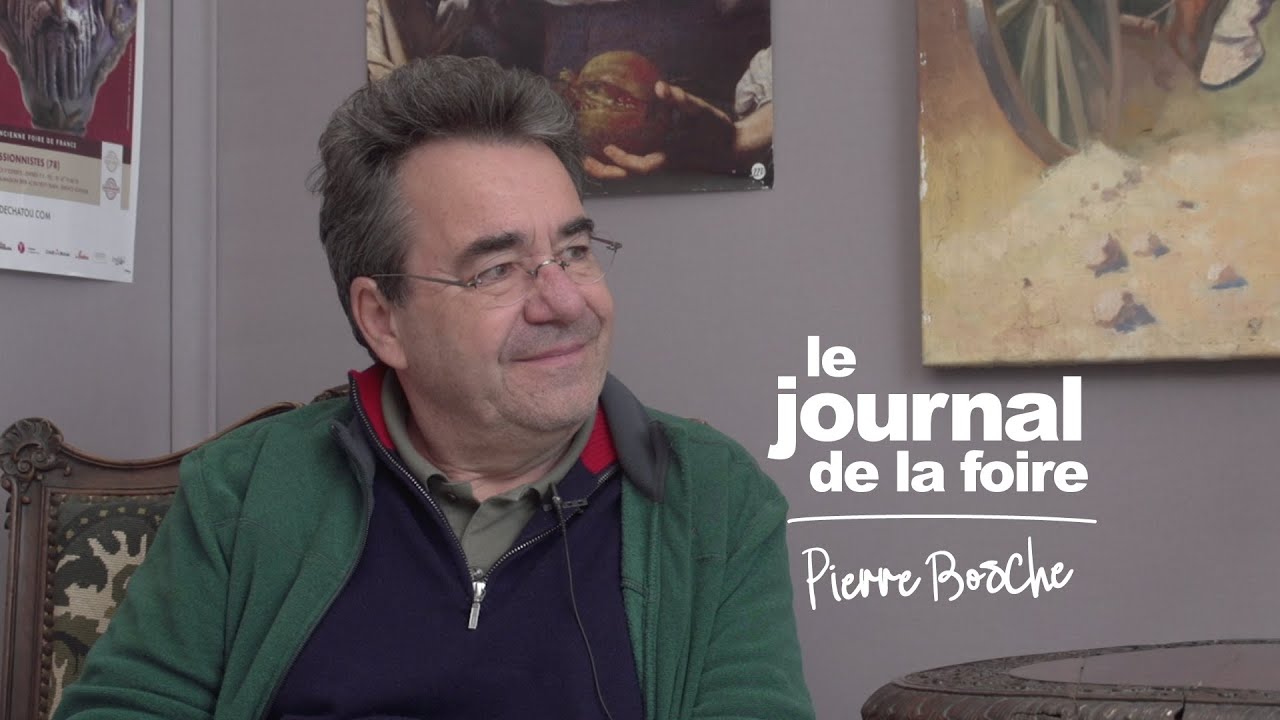 Le Journal de la Foire : Pierre Bosche - YouTube