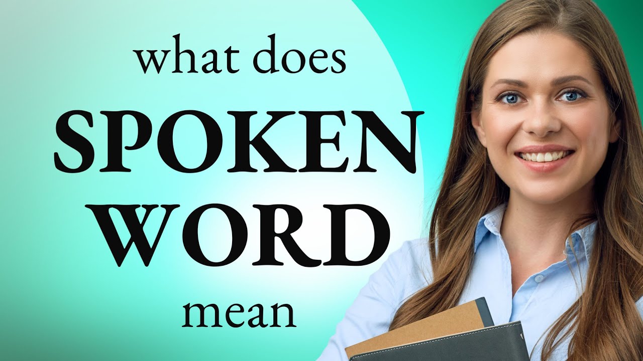 Spoken word — what is SPOKEN WORD meaning - YouTube