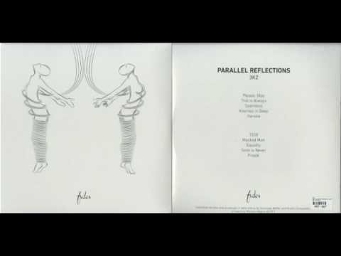 3KZ - Parallel Reflections (Full Album) [FIDES006] - YouTube