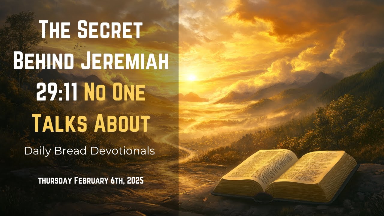 The Secret Behind Jeremiah 29:11 No One Talks About | Daily Bread Devotionals (6/2/25) - YouTube