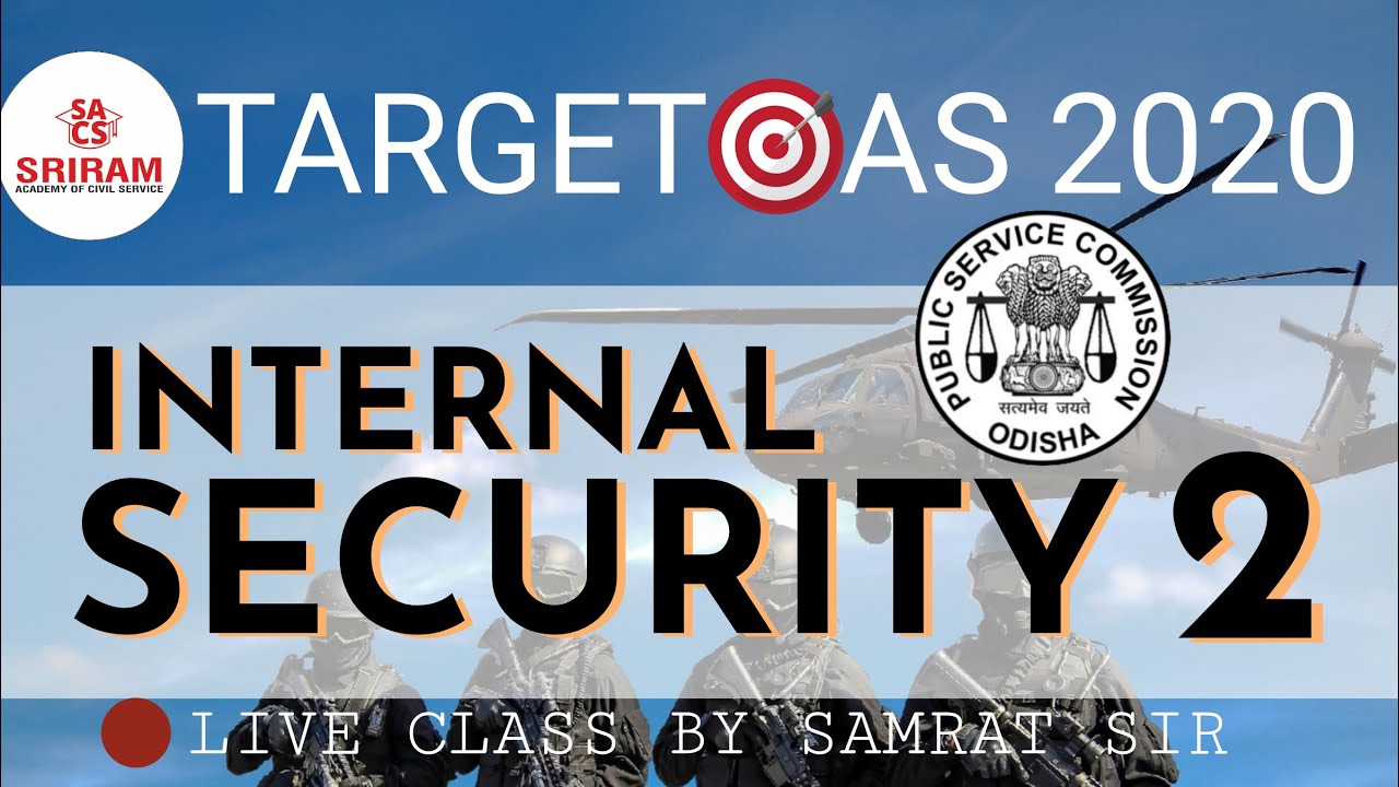 CLASS 2 INTERNAL SECURITY || SAMRAT SIR || TARGET OAS 2020 - YouTube