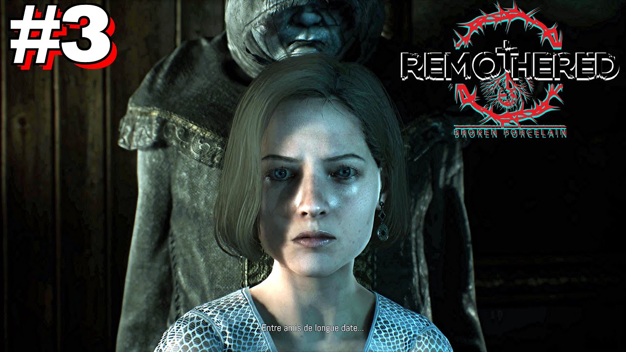 REMOTHERED BROKEN PORCELAIN: CHAPITRE 3 Nobody's daughters - 4 Fracture ...