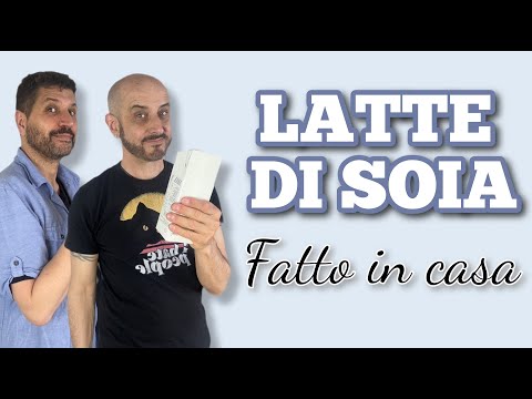 Latte di soia fatto in casa | Facile e sano | Laboratorio domestico